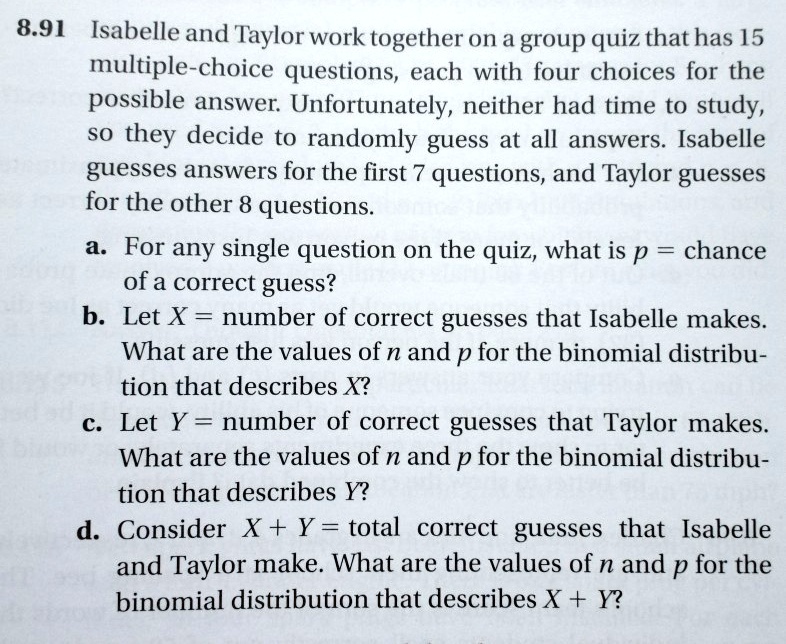SOLVED: 8.91 Isabelle and Taylor work together on a group quiz that has 15 multiple-choice ...