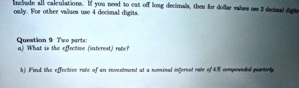 SOLVED: Include all calculations. If you need to cut off long decimals, then for dollar only ...