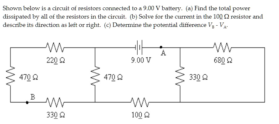 SOLVED: Shown below is a circuit of resistors connected to a 9.00 V battery. (@) Find the total ...