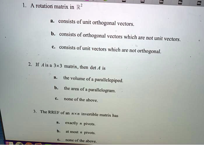 SOLVED: A rotation matrix in R2 consists of unit orthogonal vectors ...