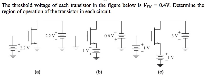 SOLVED: The threshold voltage of each transistor in the figure below is ...