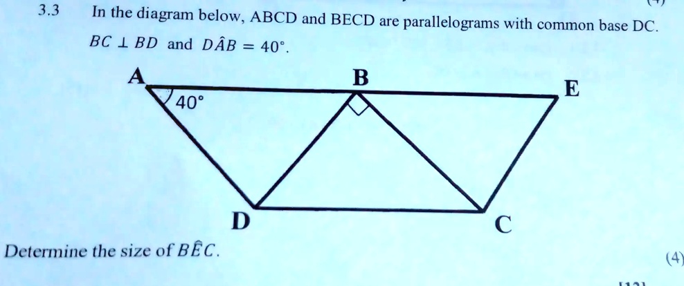 SOLVED: 3.3 In the diagram below; ABCD and BECD are parallelograms with common base DC. BC 1 BD ...