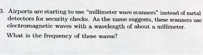 airports are starting to use millimeter wave scanners instead of metal ...