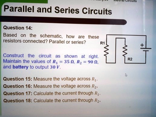 Solved Parallel And Series Circuits Question 14 Based On The Schematic How Are These 7868