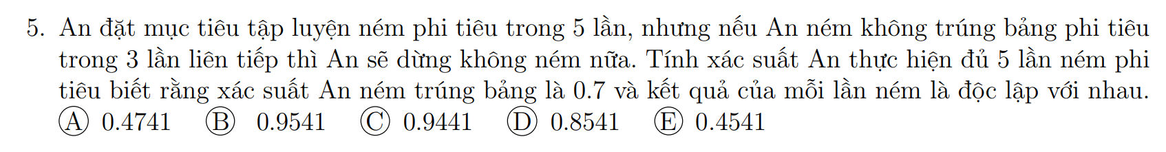 5. An ??t m?c tiêu t?p luy?n ném phi tiêu trong 5 l?n, nh?ng n?u An ném không trúng b?ng phi ...