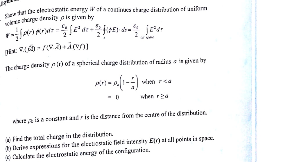 Show that the electrostatic energy W of a continues charge distribution ...