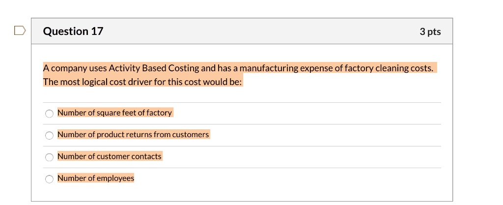 17 a company uses activity based costing and has a manufacturing ...