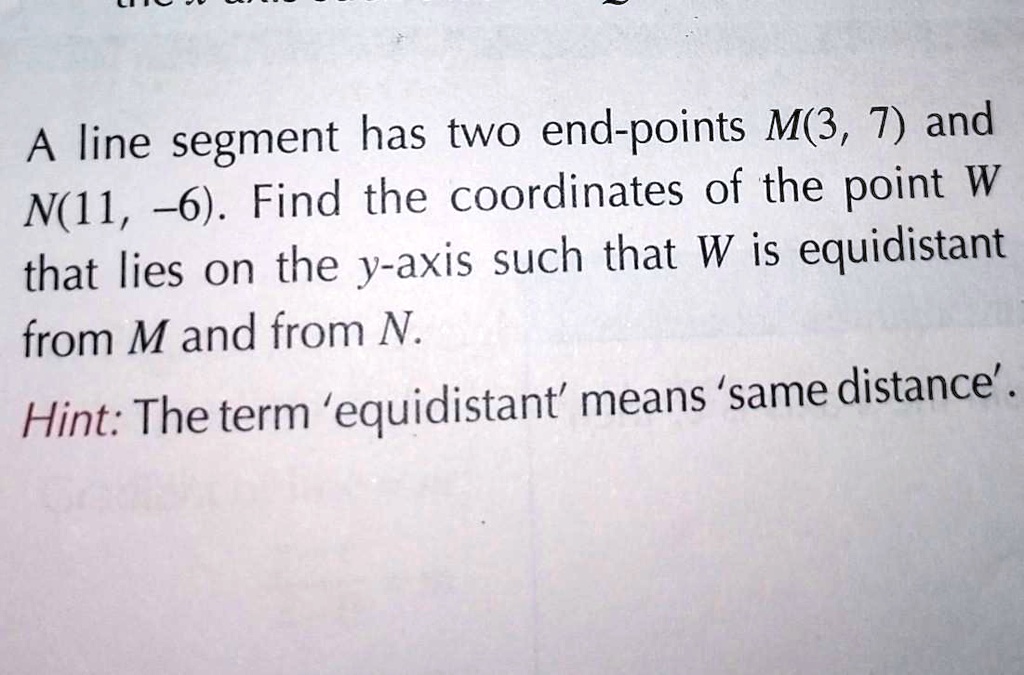 A line segment has two end-points M(3, 7) and N(11, -6). Find the ...