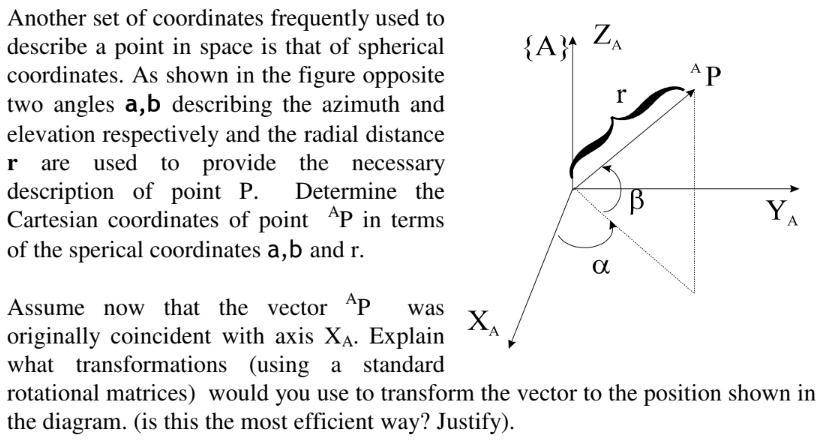 Another set of coordinates frequently used to describe a point in space ...