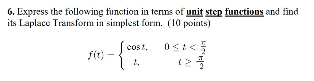 SOLVED: 6. Express the following function in terms of unit step ...