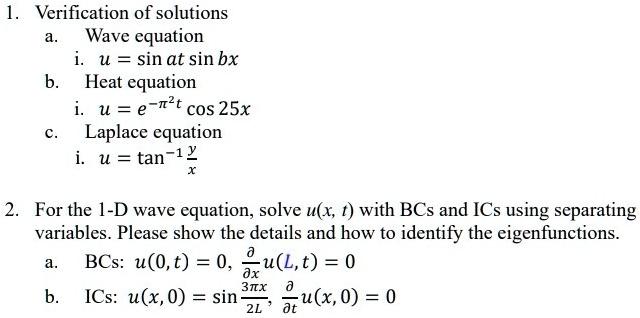 SOLVED: Verification of solutions Wave equation u = sin at sin bx Heat ...