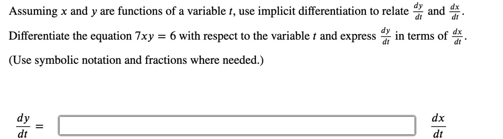 SOLVED: Assuming x and y are functions of a variable t, use implicit ...