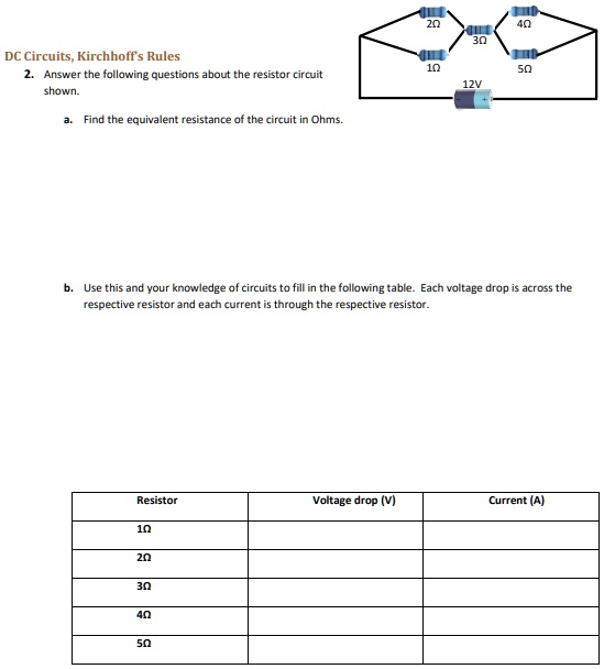 SOLVED: DC Circuits Kirchhoff s Rules Answer the following questions about the resistor circuit ...