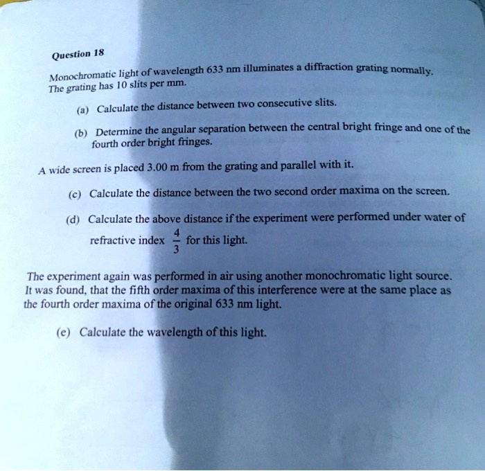 Solved Question 18 Light Of Wavelength 633 Nm Illuminates Diffraction Grating Normally