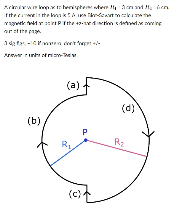 SOLVED: Texts: A circular wire loop with two hemispheres, where K = 3 ...