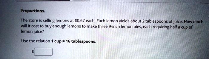 proportions the store is selling lemons at 067 each each lemon yields ...