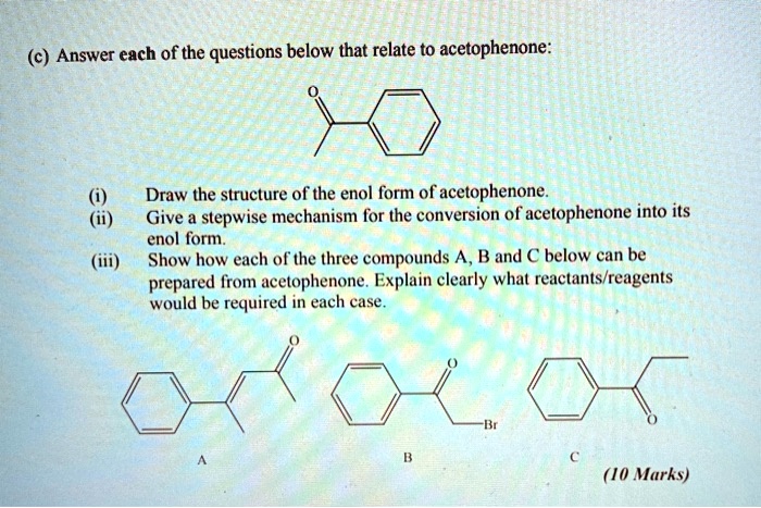SOLVED: Answer each of the questions below that relate to acetophenone ...