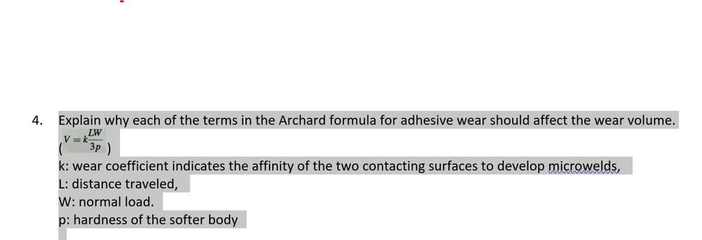 SOLVED: Explain why each of the terms in the Archard formula for ...