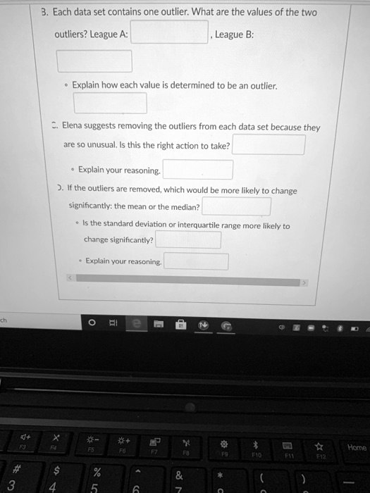 SOLVED: Each data set contains one outlier What are the values of the ...
