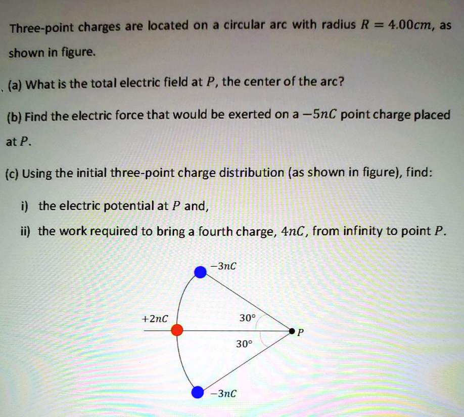 SOLVED: Three-point charges are located on a circular arc with a radius R = 4.00 cm, as shown in ...