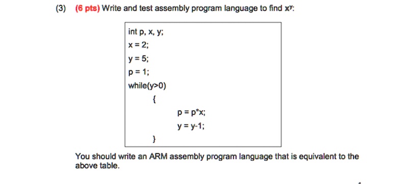 SOLVED: Write and test an assembly program to find xy. int p, x, y; x ...