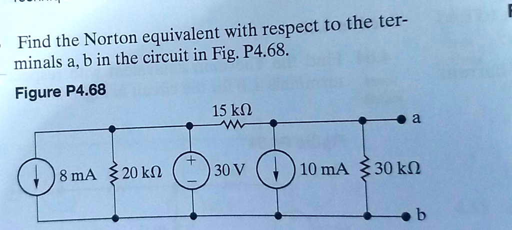SOLVED: Find the Norton equivalent with respect to the terminals a, b ...