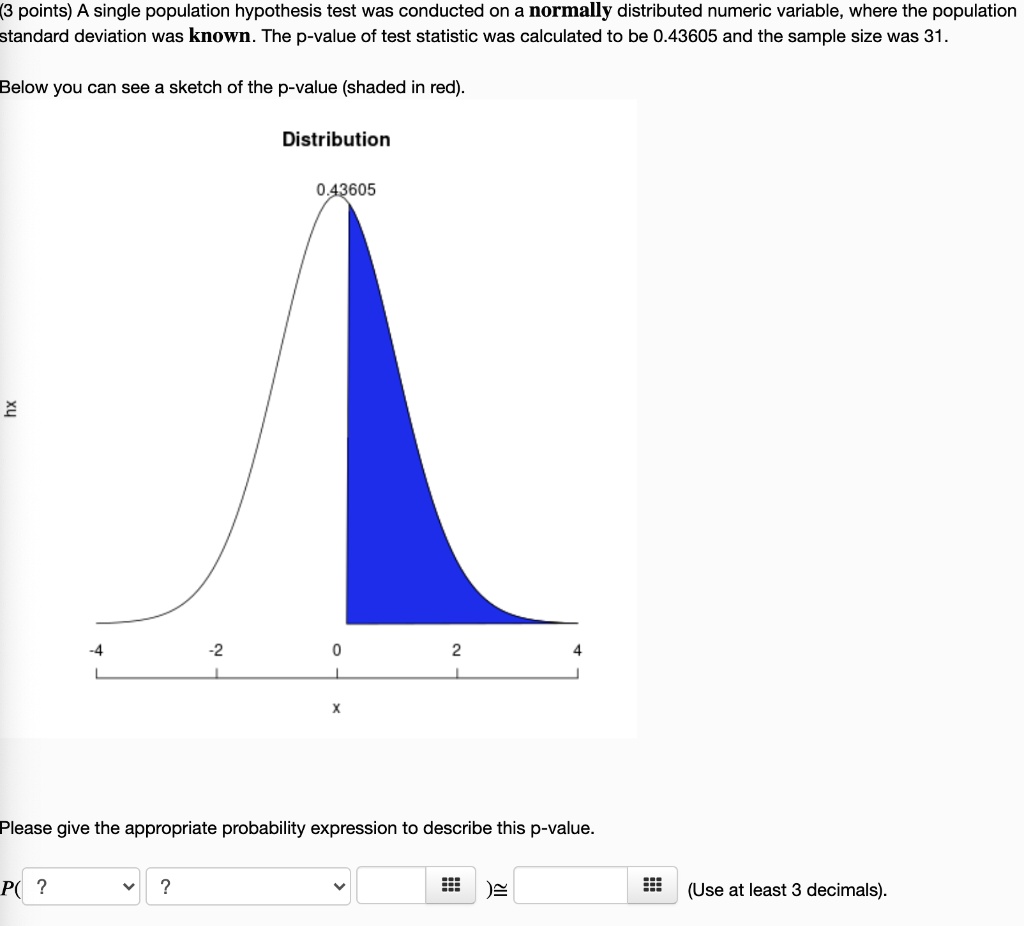 3 points a single population hypothesis test was conducted on a ...