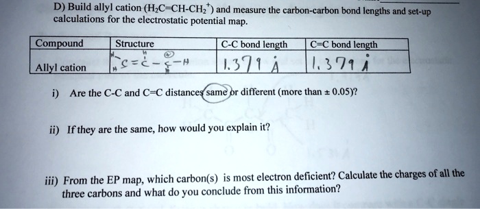 D) Build allyl cation (H2C=CH-CH2^+) and measure the carbon-carbon bond ...