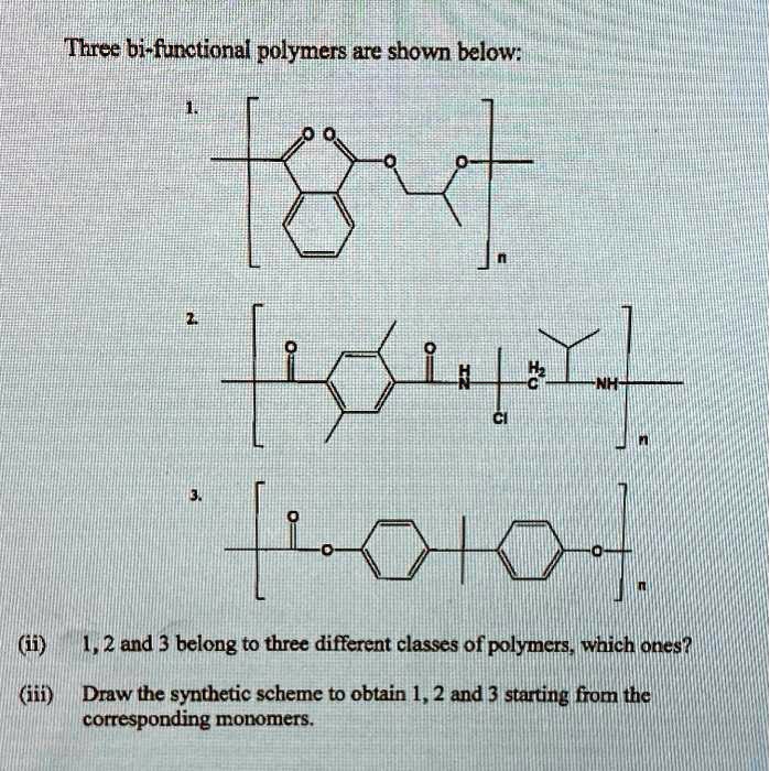 threr bi functional polymers are shown below ii 12 and 3 belong to ...
