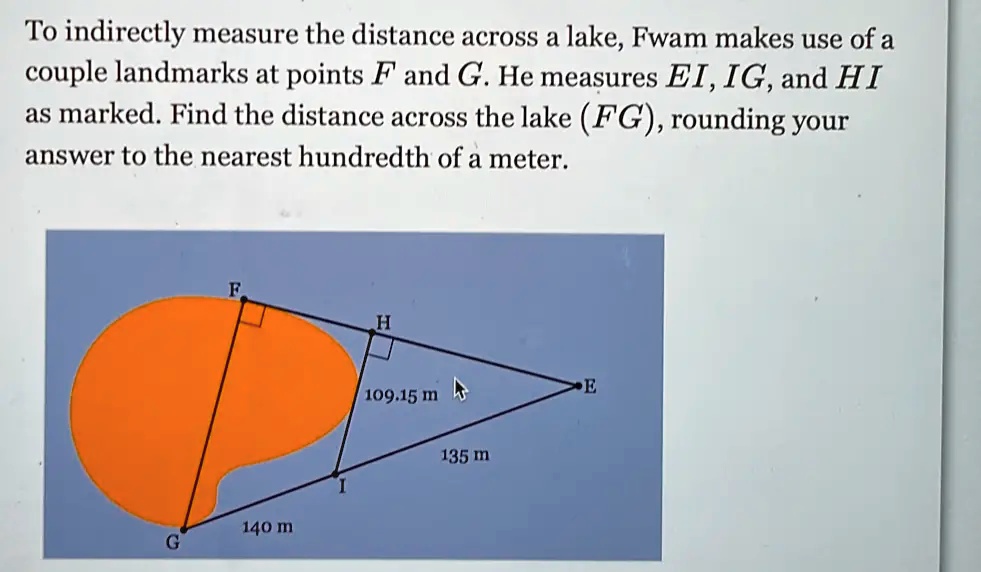 To indirectly measure the distance across a lake, Fwam makes use of a ...