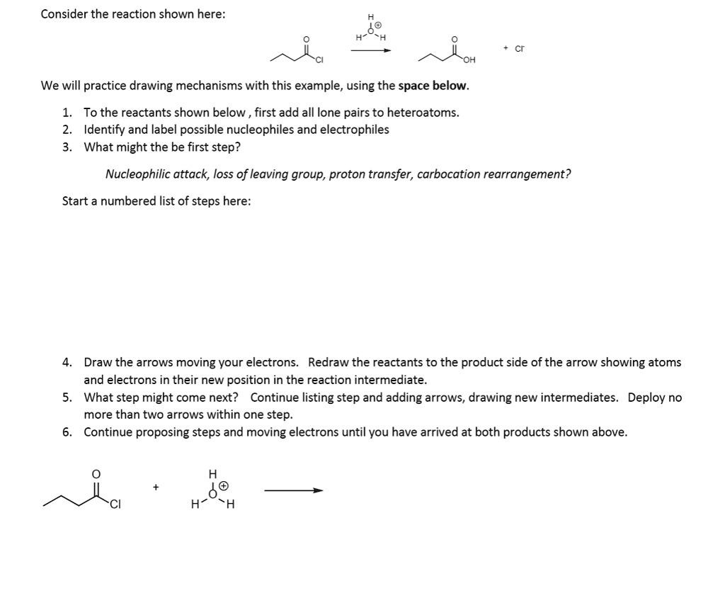 Consider the reaction shown here: We will practice drawing mechanisms ...