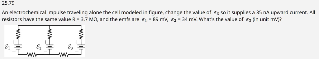 SOLVED: 25.79 An electrochemical impulse traveling alone the cell ...