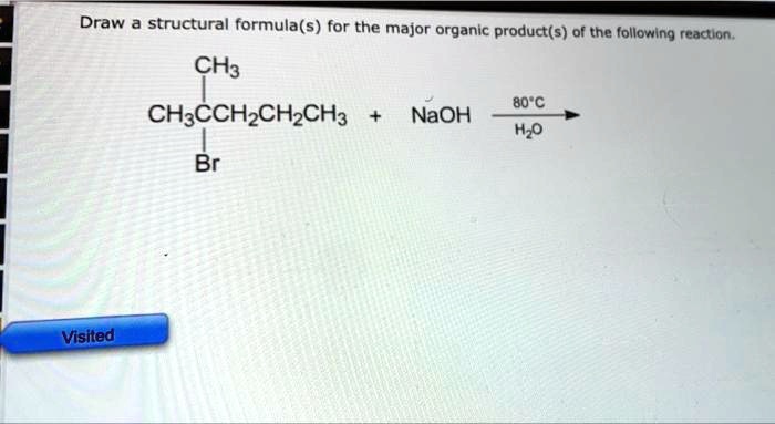 SOLVED: Draw a structural formula(s) for the major organic product(s) of the following reaction ...