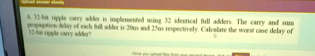 SOLVED: A 32-bit ripple carry adder is implemented using 32 identical full adders. The carry and ...