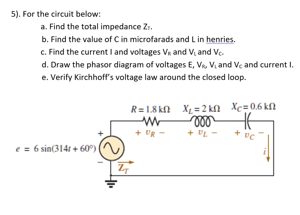 SOLVED: 5) For the circuit below: a. Find the total impedance Zv. b ...