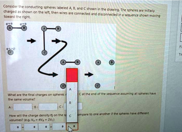 SOLVED: Consider the conducting spheres labeled A, B, and C shown in ...