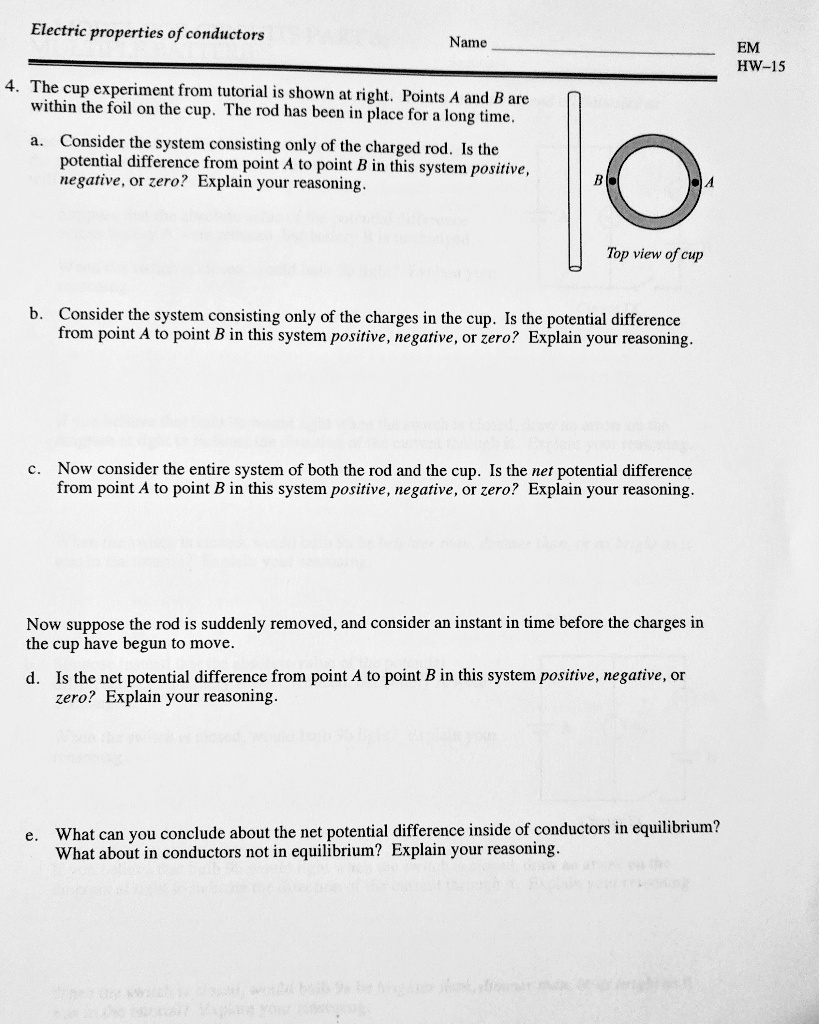 SOLVED: Electric Properties of Conductors Name EM HW-15 The cup ...