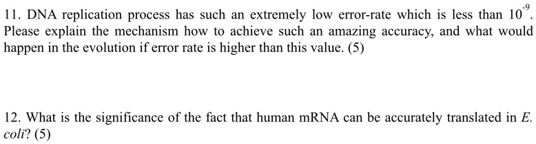 SOLVED: 11. DNA replication process has such an extremely low error ...