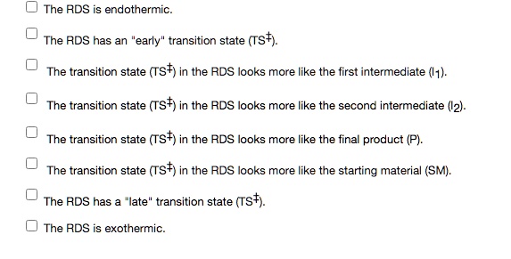 the rds is endothermic the rds has an early transition state tst the ...