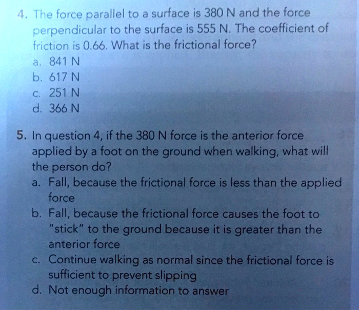 the force parallel to a surface is 380 n and the force perpendicular to the surface is 555 n the ...