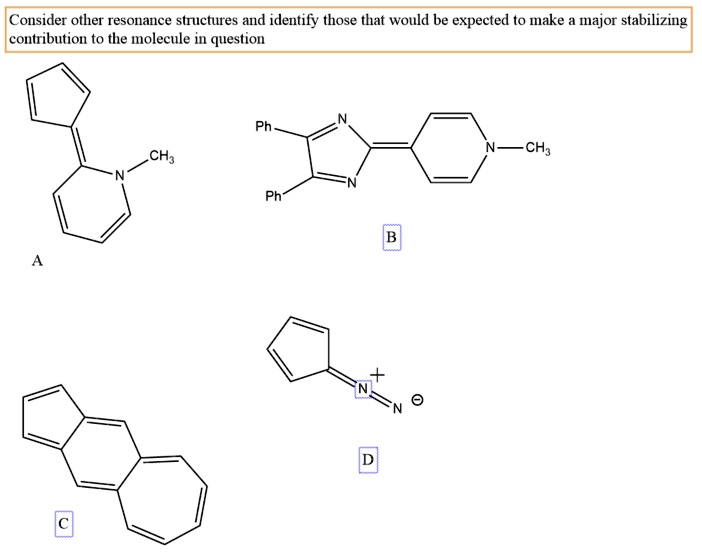 Consider other resonance structures and identify those that would be ...