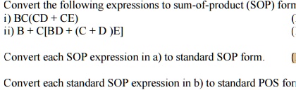 Convert the following expressions to sum-of-product (SOP) form i) BC(CD ...