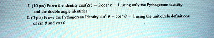SOLVED: 7. (10 pts) Prove the identity cos(2t) = 2 cos^2(t) - 1 using ...