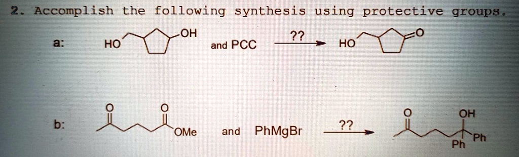 2 accomplish the following synthesis using protective groups oh 22 a ho ...