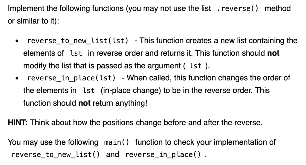 Solved Implement The Following Functions You May Not Use The List Reverse Method Or 4775