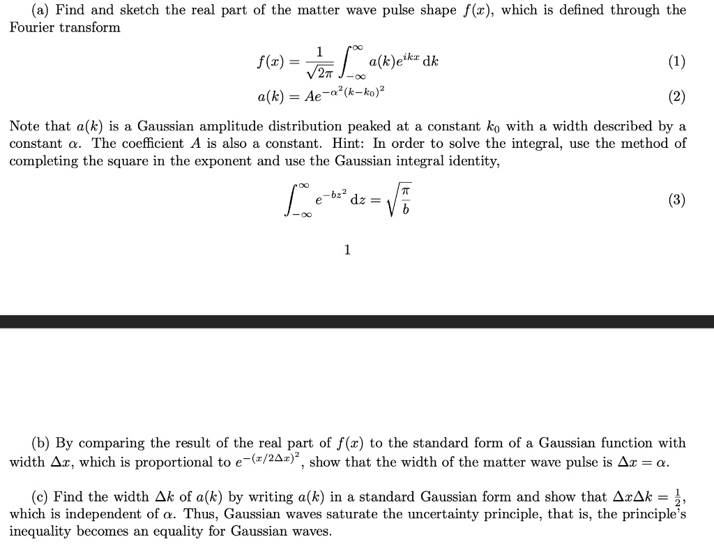 SOLVED: (a) Find and sketch the real part of the matter wave pulse ...