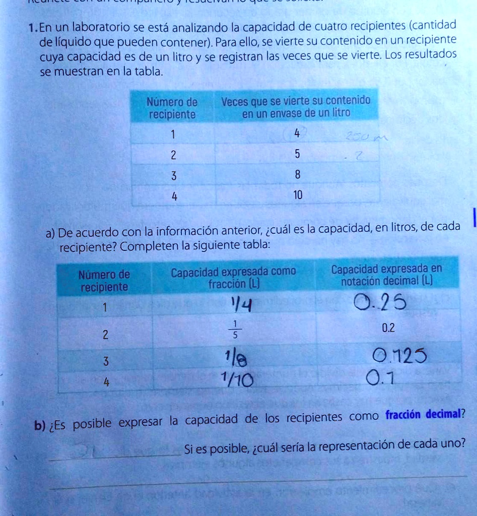 SOLVED: b) ¿Es posible expresar la capacidad de los recipientes como ...