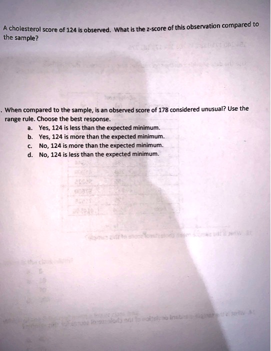 SOLVED: cholesterol score of 124 is observed. What is the z-score of ...