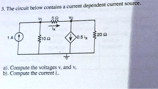 SOLVED: 3.The circuit below contains a current dependent current source. V1 5 V2 ix 202 10 51 a ...