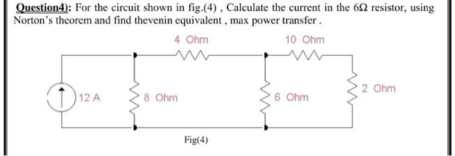 Solved Question 4 For The Circuit Shown In Fig 4 Calculate The